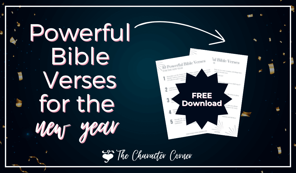 20 Powerful Bible Verses for the New Year - The Character Corner